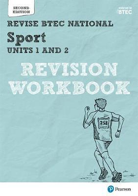 Pearson REVISE BTEC National Sport Units 1 & 2 Revision Workbook - 2023 and 2024 exams | Heath ...