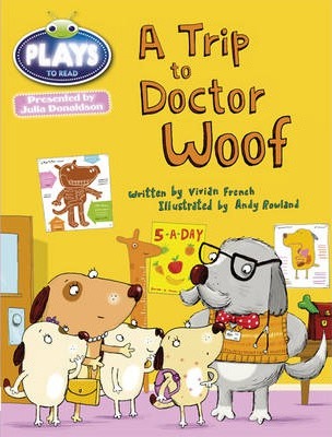 Blue: Julia Donaldson Plays to Read: Trip to Doctor Woof – Heath Books