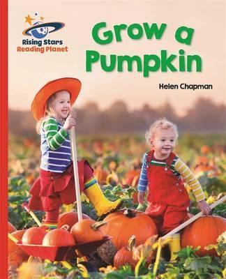 Reading Planet - Grow a Pumpkin - Red B: Galaxy | Heath Educational Books