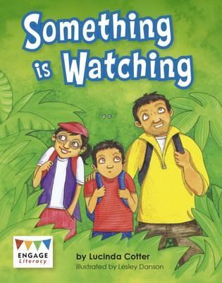 Engage Literacy: Something Is Watching | Heath Educational Books