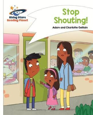 Reading Planet - Stop Shouting! - White: Comet Street Kids | Heath ...