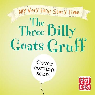My Very First Story Time: The Three Billy Goats Gruff: Fairy Tale with ...