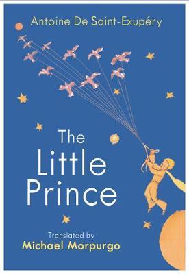 The Little Prince: A new translation by Michael Morpurgo | Heath ...