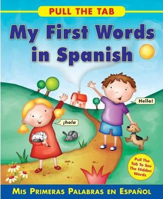 Pull the Tab: My First Words in Spanish | Heath Educational Books