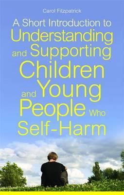 A Short Introduction to Understanding and Supporting Children and Young ...