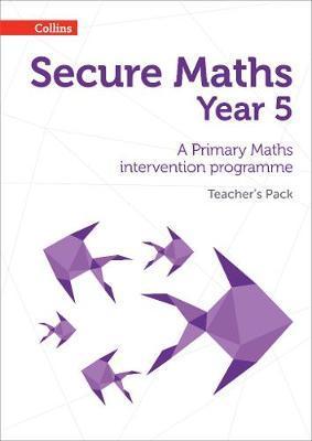 Secure Year 5 Maths Teacher's Pack: A Primary Maths intervention ...