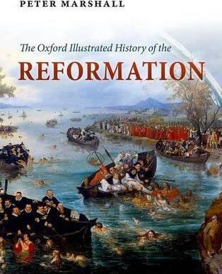 The Oxford Illustrated History of the Reformation | Heath Educational Books