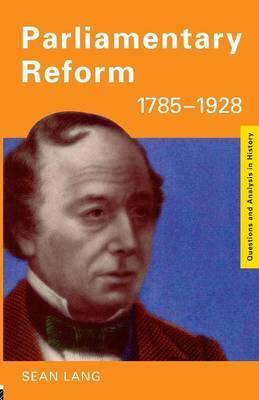 Parliamentary Reform 1785-1928 | Heath Educational Books