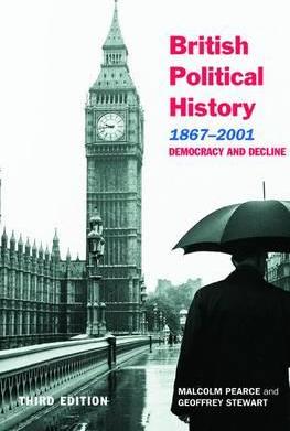 British Political History, 1867-2001: Democracy and Decline | Heath ...