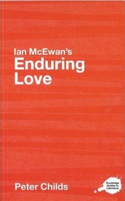 Ian McEwan's Enduring Love: A Routledge Study Guide | Heath Educational ...