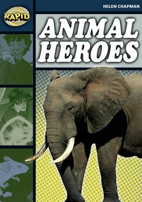 Rapid Reading: Animal Heroes (Stage 6 Level 6B) | Heath Educational Books