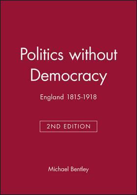 Politics without Democracy: England 1815-1918 | Heath Educational Books