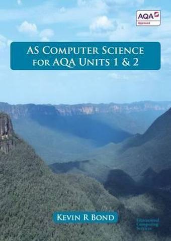AS Computer Science for AQA: Units 1 and 2 | Heath Educational Books
