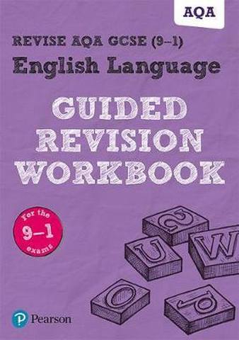 REVISE AQA GCSE English Language Guided Revision Workbook: for the 2015 ...