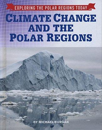 Climate Change and the Polar Regions | Heath Educational Books