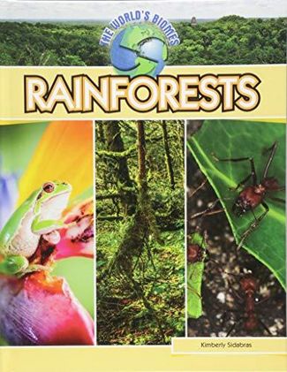 The World's Biomes: Rainforests | Heath Educational Books