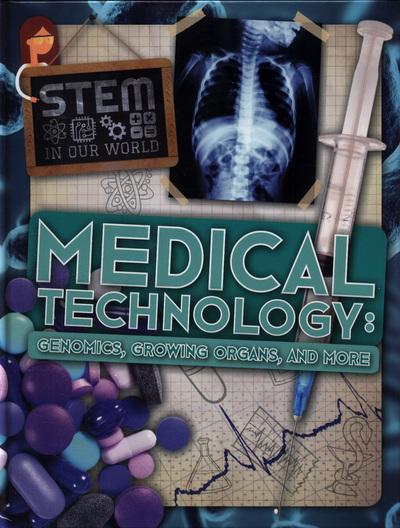Medical Technology: Genomics, Growing Organs and More | Heath ...