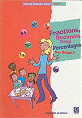 Tackling Numeracy Issues: Bk.2: Fractions, Decimals and Percentages ...