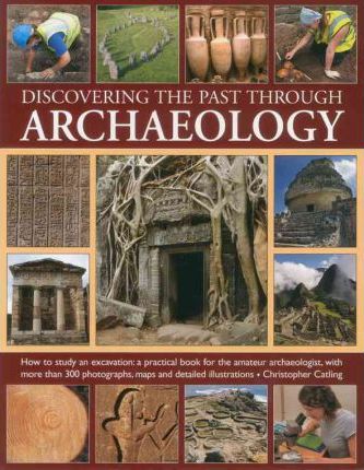 Discovering the Past Through Archaeology | Heath Educational Books