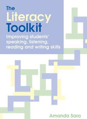 The Literacy Toolkit: Improving Students' Speaking, Listening, Reading ...