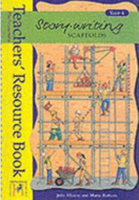 Story Writing Scaffolds: Year 4: Resource Book | Heath Educational Books