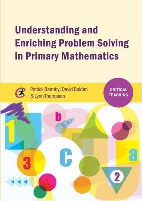 Understanding and Enriching Problem Solving in Primary Mathematics ...