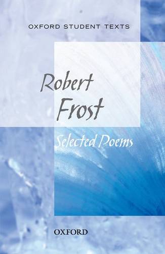 Oxford Student Texts: Robert Frost: Selected Poems | Heath Educational ...