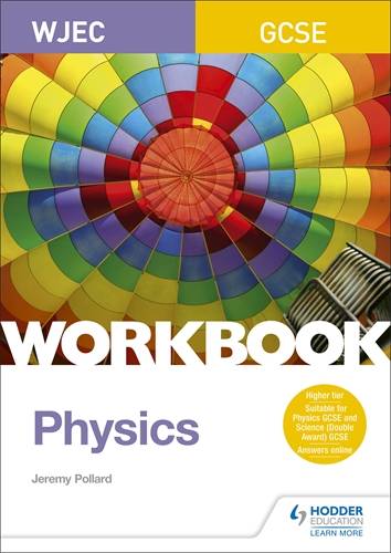 WJEC GCSE Physics Workbook | Heath Educational Books