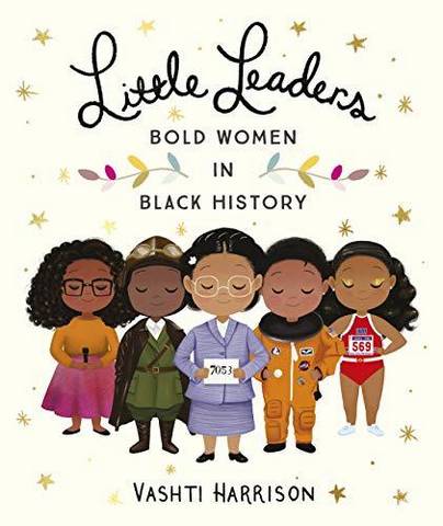 Little Leaders: Bold Women in Black History | Heath Educational Books