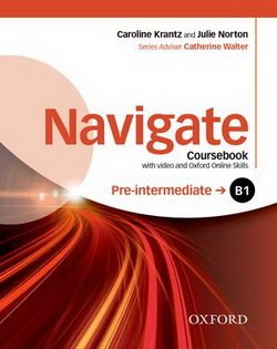 Navigate: Pre-intermediate B1: Coursebook with DVD and Oxford Online Skills Program | Heath ...