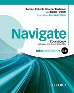 Navigate: Intermediate B1+: Coursebook with DVD and Oxford Online ...