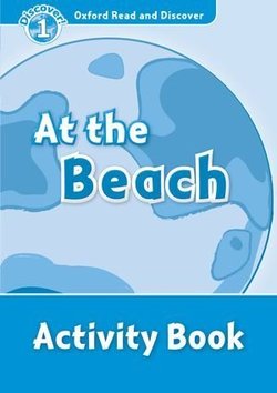 Oxford Read and Discover: Level 1: At the Beach Activity Book | Heath ...