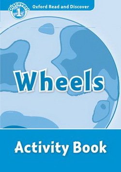 Oxford Read and Discover: Level 1: Wheels Activity Book | Heath ...