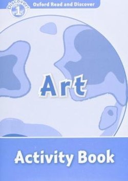 Oxford Read and Discover: Level 1: Art Activity Book | Heath ...