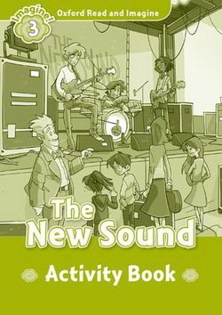 Oxford Read and Imagine: Level 3: The New Sound activity book | Heath ...