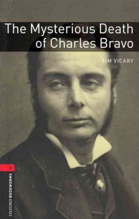 Oxford Bookworms Library: Level 3: The Mysterious Death of Charles ...