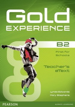 Gold Experience B2 First for Schools Teacher's e | Heath Educational Books