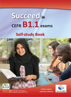Succeed in CEFR B1.1 Exams (Trinity GESE 5) Student's Book with Answers ...