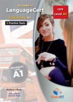 Succeed in LanguageCert A1 - Preliminary Practice Tests Student's book ...