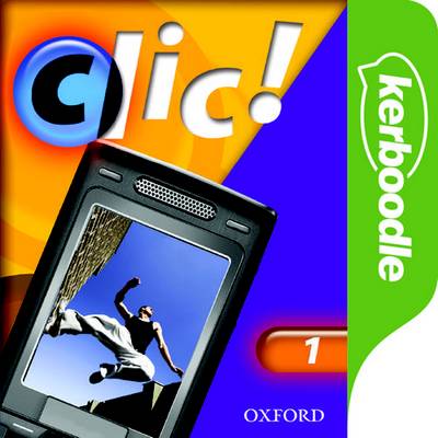 Clic! 1 Kerboodle: Lessons, Resources and Assessment | Heath ...