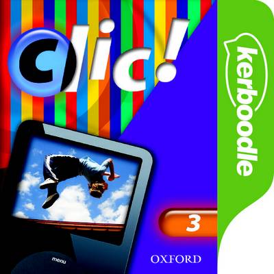 Clic! 3 Kerboodle: Lessons, Resources & Assessment | Heath Educational ...