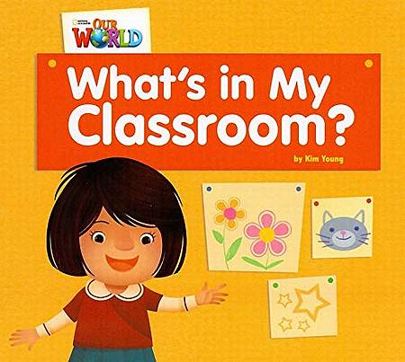 OW1 What's In My Classroom? (Big Book) | Heath Educational Books