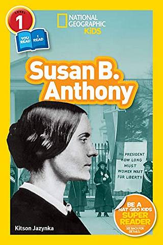 NG Readers L1 (US): Susan B. Anthony | Heath Educational Books