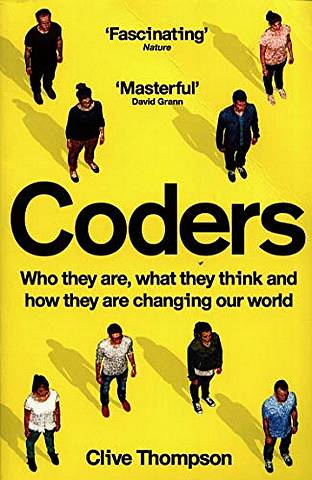 Coders: Who They Are, What They Think and How They Are Changing Our ...