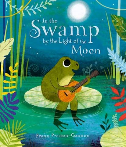 In the Swamp by the Light of the Moon | Heath Educational Books