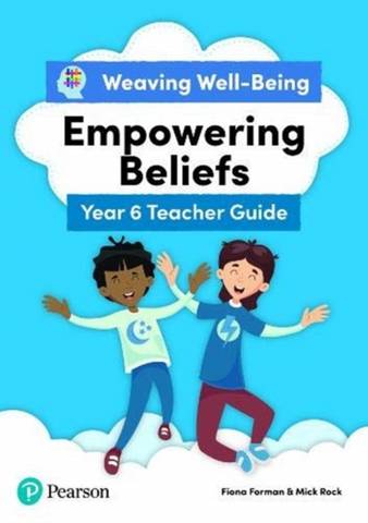 Weaving Well-Being Year 6 / P7 Empowering Beliefs Teacher Guide | Heath ...