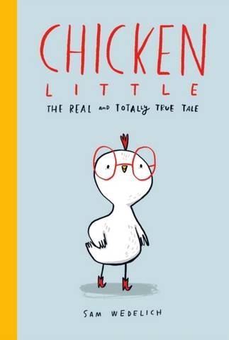 Chicken Little: The Real and Totally True Tale | Heath Educational Books