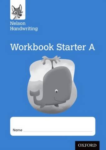 Nelson Handwriting: Reception/Primary 1: Starter A Workbook (pack of 10 ...
