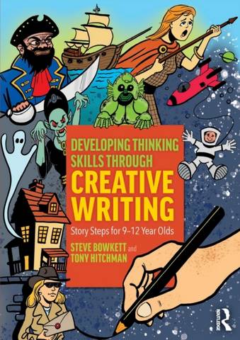 Developing Thinking Skills Through Creative Writing: Story Steps for 9 ...