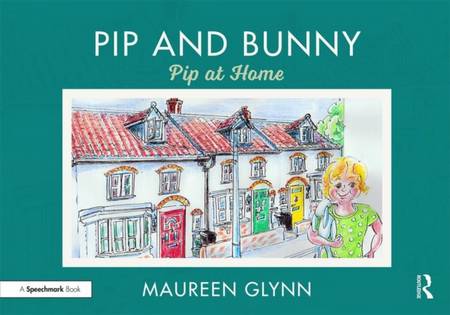 Pip and Bunny: Pip at Home | Heath Educational Books